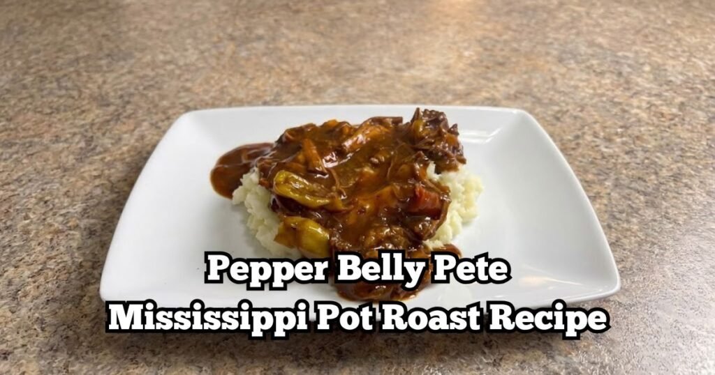 Pepper Belly Pete Mississippi Pot Roast Recipe - Cook With Zoey
